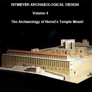Vol. 4. The Archaeology of Herod’s Temple Mount – Ritmeyer ...