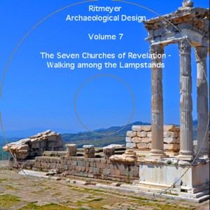 Vol. 7. The Seven Churches of Revelation – Ritmeyer Archaeological Design